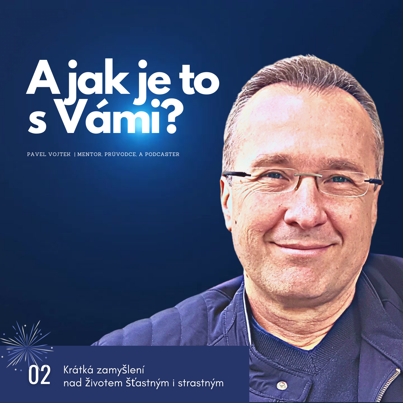 [Nová video a audio sekce] A jak je to s Vámi? (Změna paradigma, č.2) :: Pavel Vojtek a Moje cesta